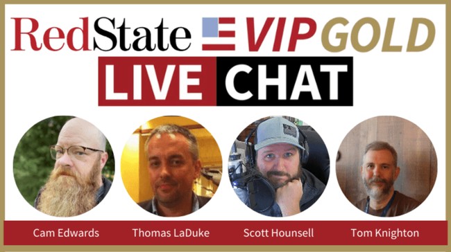 VIP Gold Live Chat- RedState & Bearing Arms 8 PM ET - Replay Available