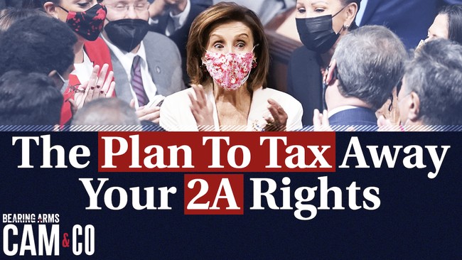 The Plan To Tax Away Your 2A Rights – Bearing Arms